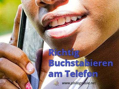 Richtig Buchstabieren am Telefon | Philognosie